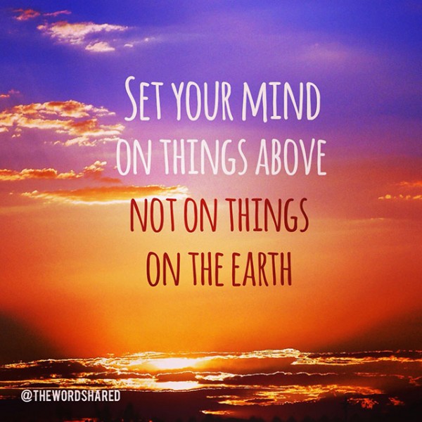 SET YOUR MIND ON THE THINGS ABOVE | Pentecostal Theology