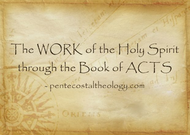 The WORK of the HOLY SPIRIT through the BOOK of ACTS | Pentecostal Theology