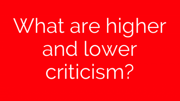 What are higher and lower criticism? | Pentecostal Theology