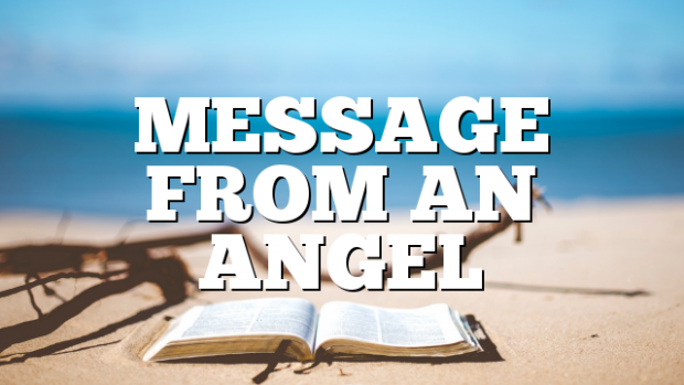 MESSAGE FROM AN ANGEL | Pentecostal Theology