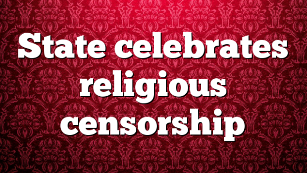 State celebrates religious censorship | Pentecostal Theology