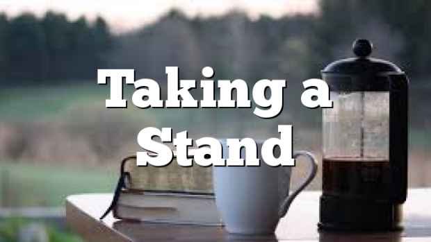 Taking a Stand | Pentecostal Theology