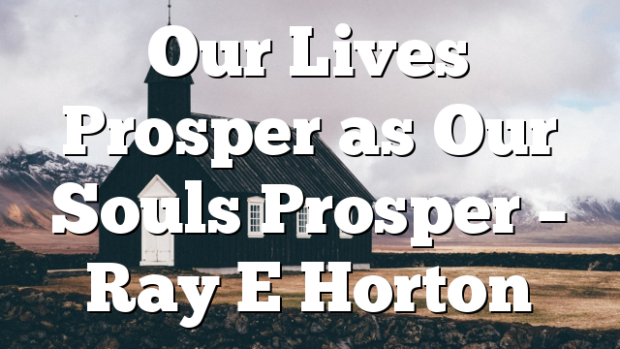 Our Lives Prosper as Our Souls Prosper | Pentecostal Theology