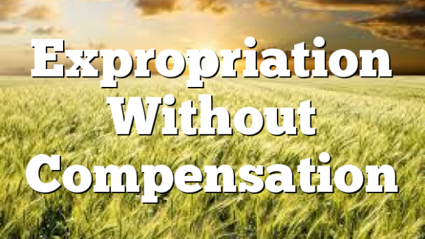 Expropriation Without Compensation | Pentecostal Theology
