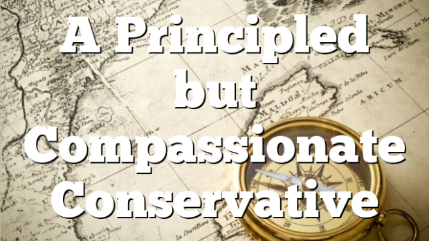 A Principled but Compassionate Conservative | Pentecostal Theology