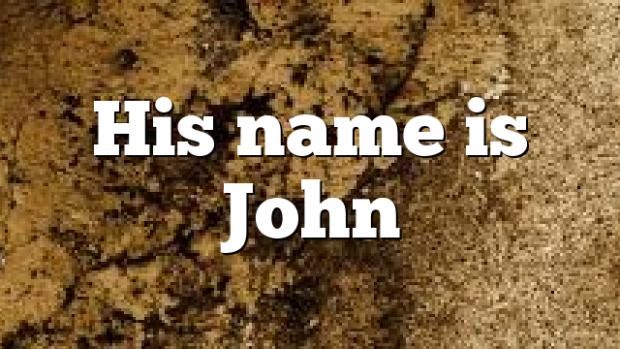 His name is John | Pentecostal Theology