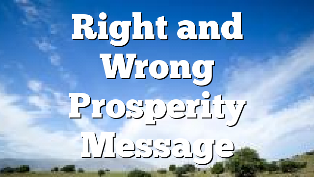 Right and Wrong Prosperity Message | Pentecostal Theology