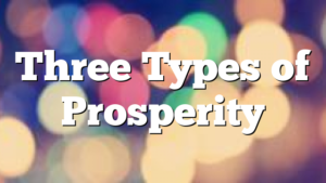 Three Types of Prosperity | Pentecostal Theology