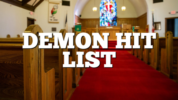 DEMON HIT LIST | Pentecostal Theology
