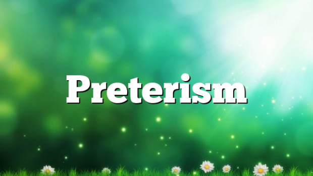 Preterism – Pentecostal Theology
