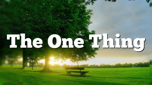 The One Thing | Pentecostal Theology