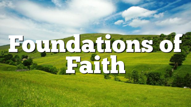 Foundations of Faith | Pentecostal Theology