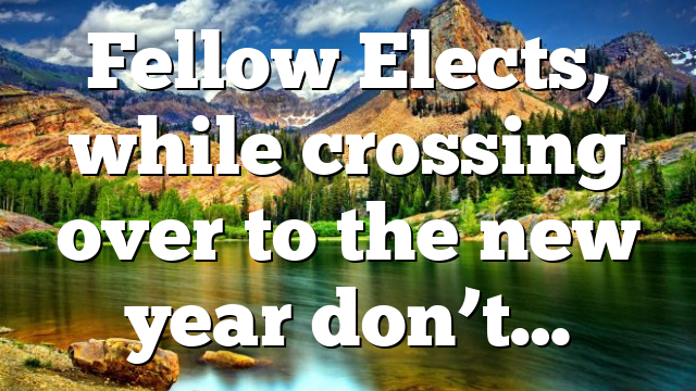 Fellow Elects, while crossing over to the new year don’t… | Pentecostal ...