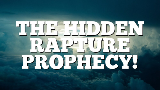 THE HIDDEN RAPTURE PROPHECY! | Pentecostal Theology