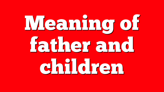 Meaning of father and children | Pentecostal Theology