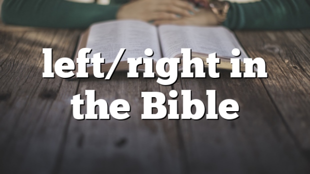 left/right in the Bible | Pentecostal Theology