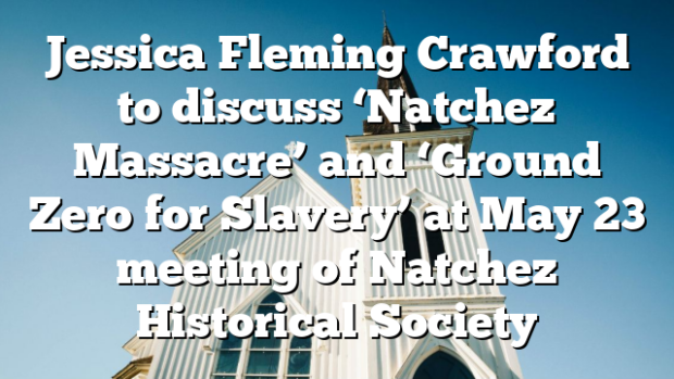 Jessica Fleming Crawford to discuss ‘Natchez Massacre’ and ‘Ground Zero ...