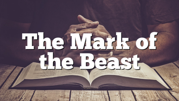 The Mark of the Beast | Pentecostal Theology