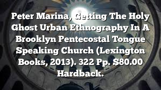 Peter Marina, Getting The Holy Ghost Urban Ethnography In A Brooklyn ...