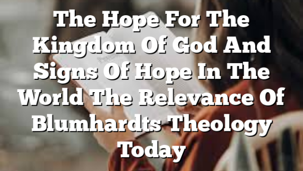 The Hope For The Kingdom Of God And Signs Of Hope In The World The ...