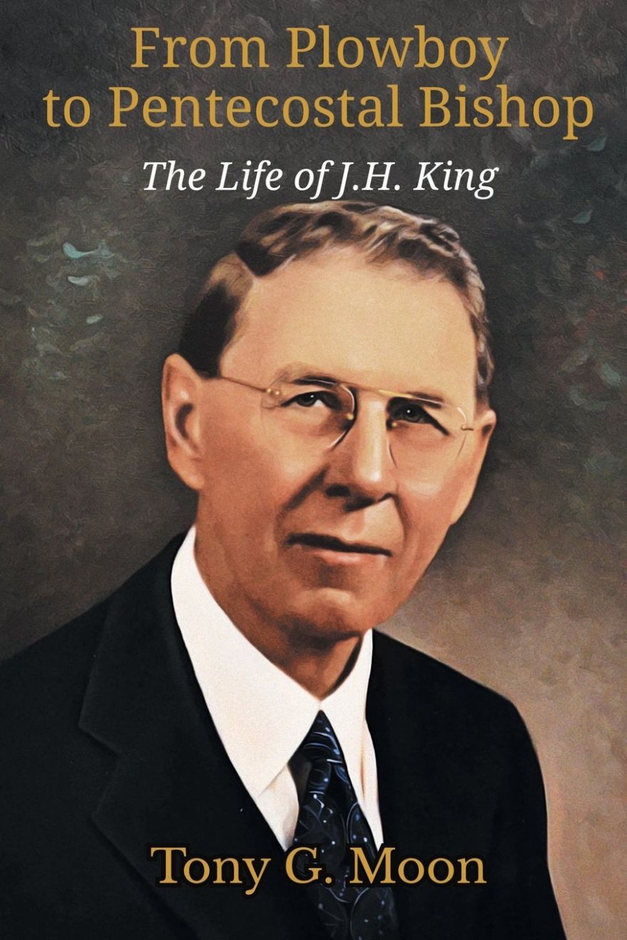 Bishop J. H. King And The Emergence Of Holiness Pentecostalism ...